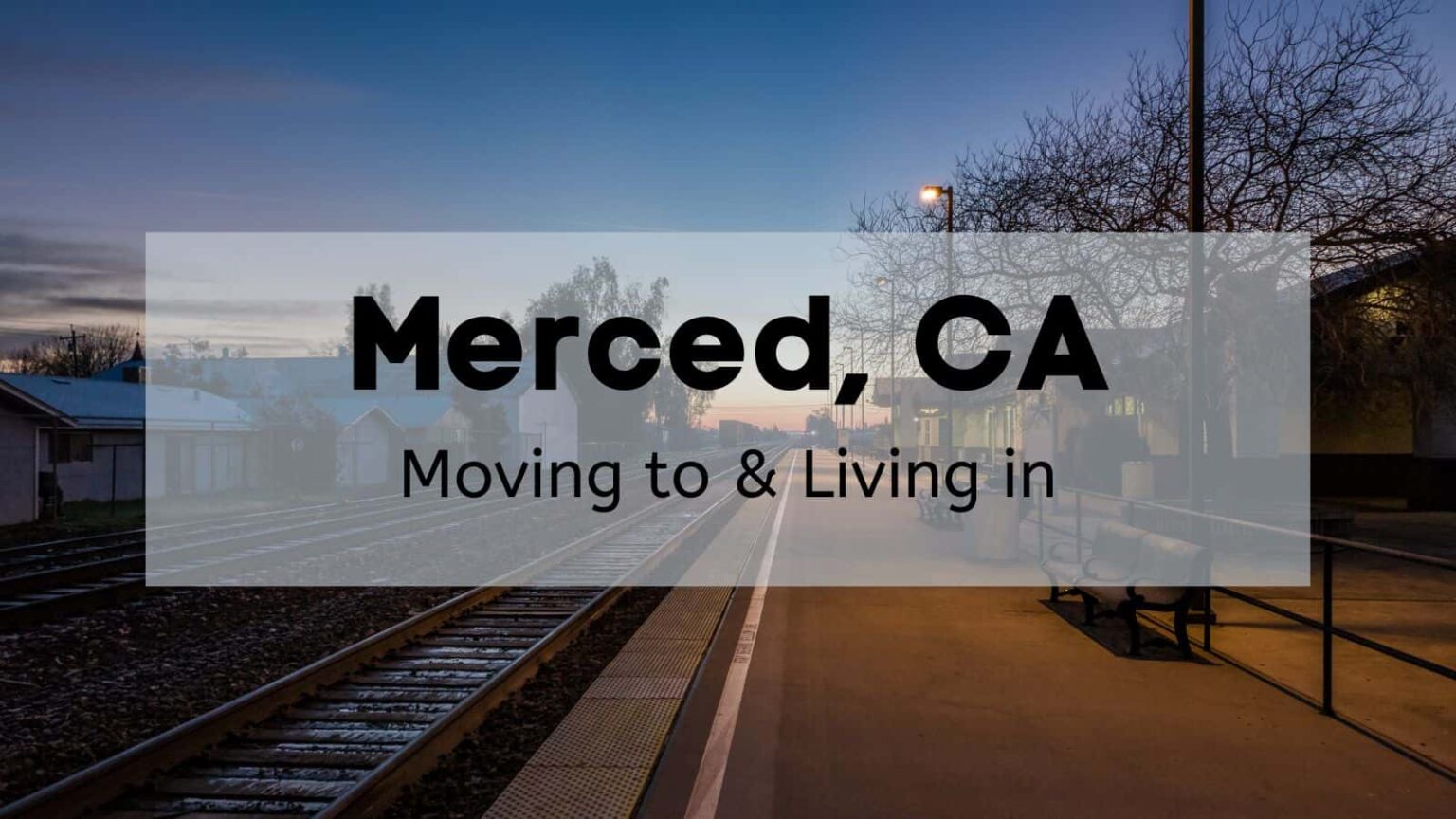 Moving to Merced CA Guide | 🌟What’s it Like Living in Merced ...