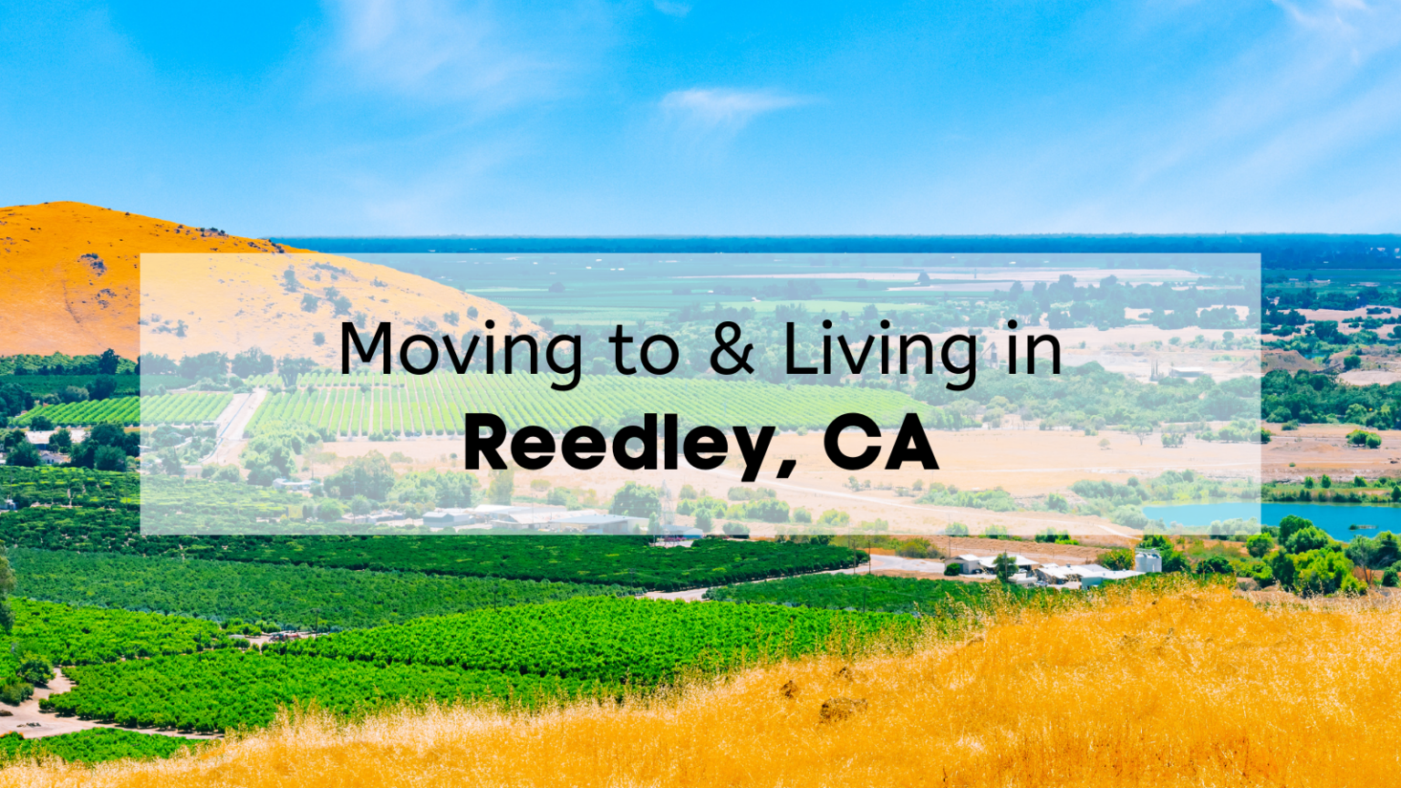 Moving to Reedley CA? 🏫 | Here’s Why You’ll Love Living in Reedley ...
